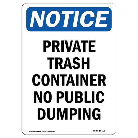 Signmission OSHA Notice Sign, 24" H, Rigid Plastic, NOTICE Private Container No Public Dumping ...